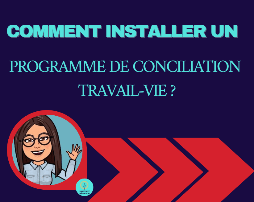 COMMENT CONCILIER VIE DE FAMILLE ET TRAVAIL